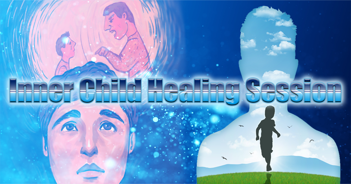Inner Child Healing Session - Heal your inner child from all of the trauma that you've ...